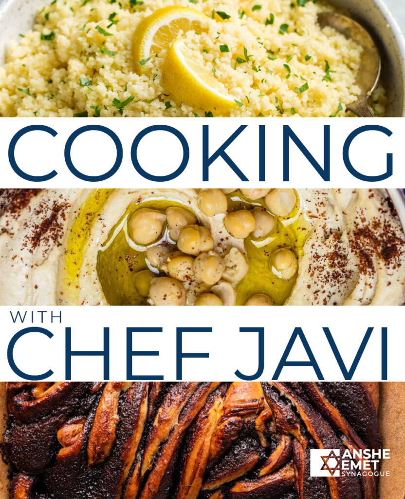 Cooking with Chef Javi | Anshe Emet Synagogue - Chicago's Conservative ...